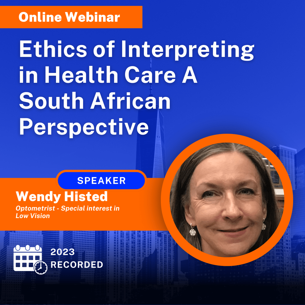 Ethics of Interpreting in Health Care A South African Perspective - Low Vision Centre of Learning