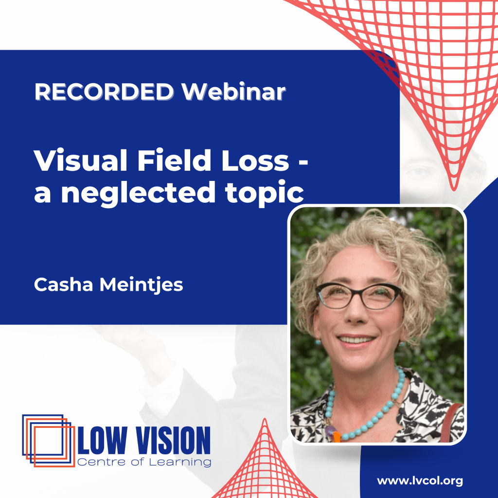 Visual Field Loss - a Neglected topic - Low Vision Centre of Learning