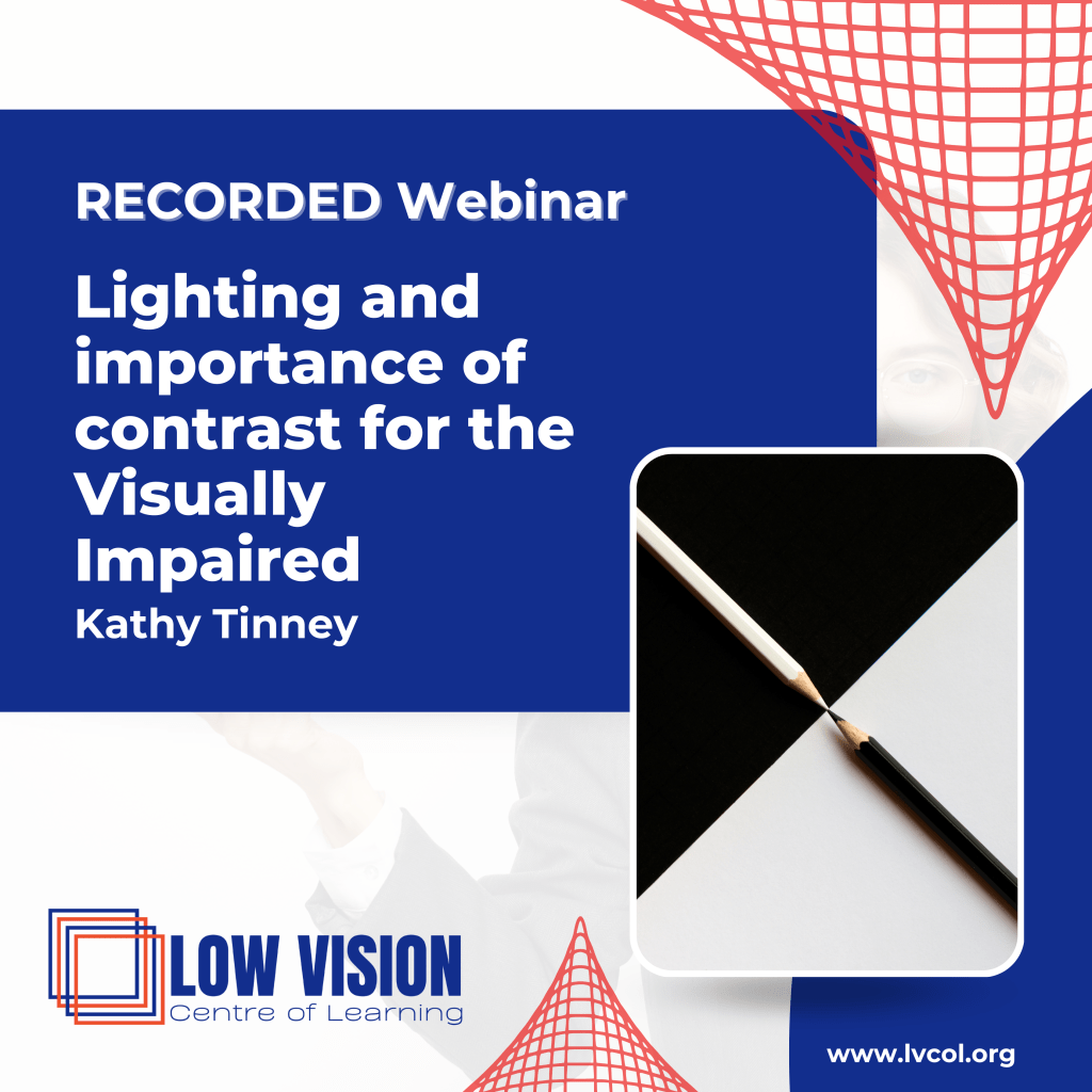 Lighting and importance of contrast for the Visually Impaired - Low ...